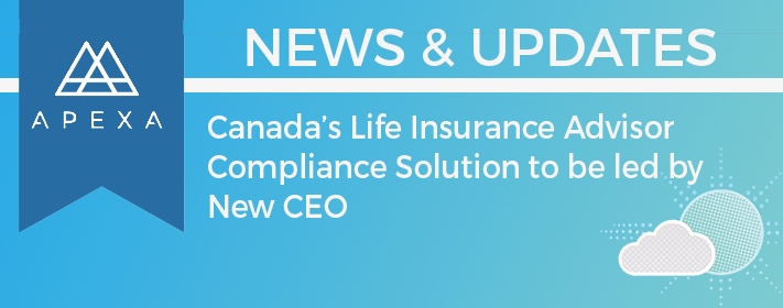 APEXA Corp., provider of Canada’s Life Insurance Advisor Compliance ...